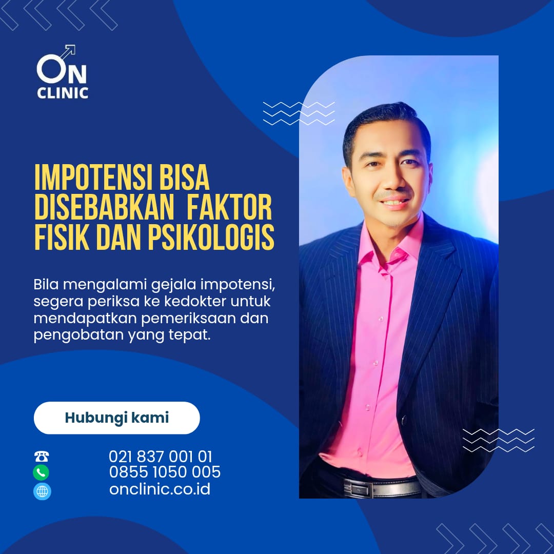 Apa Penyebab Impotensi, Gejala & Cara Penanganannya | On Clinic Indonesia